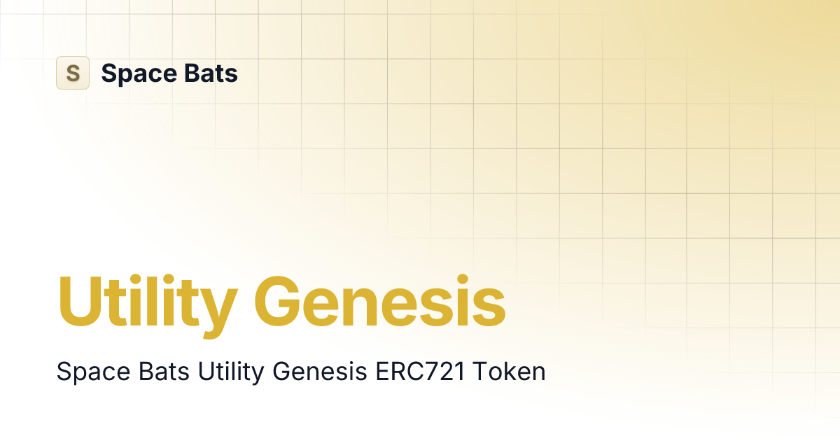 Utility Genesis | Space Bats